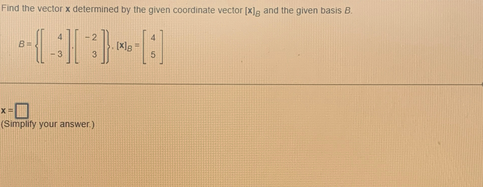 Solved Find the vector x ﻿determined by the given coordinate | Chegg.com
