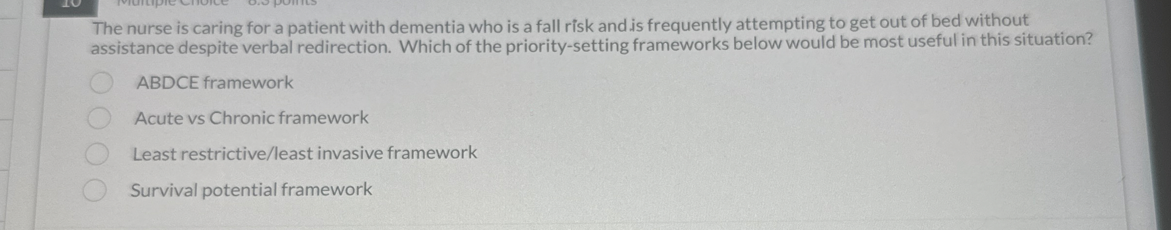 The nurse is caring for a patient with dementia who | Chegg.com