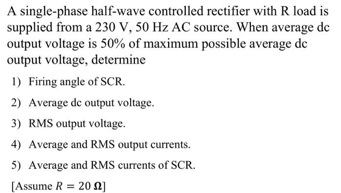 Solved A single-phase half-wave controlled rectifier with R | Chegg.com
