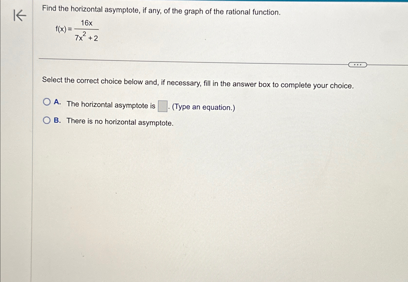 Solved Find the horizontal asymptote, if any, of the graph | Chegg.com