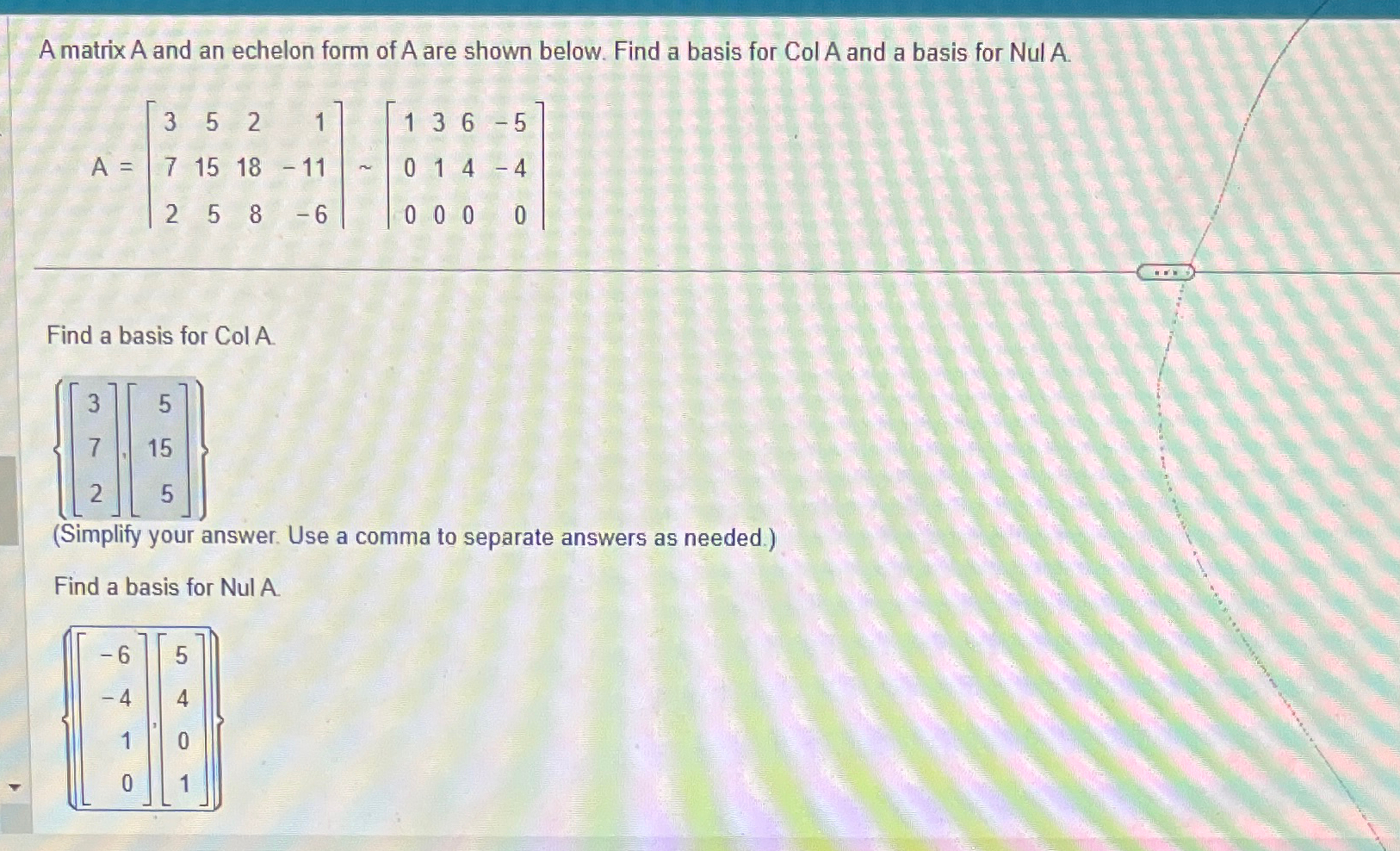 Solved A matrix A and an echelon form of A are shown below. | Chegg.com