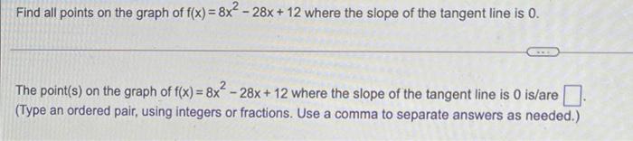 Solved Find all points on the graph of f(x) = 8x? - 28x + 12 | Chegg.com