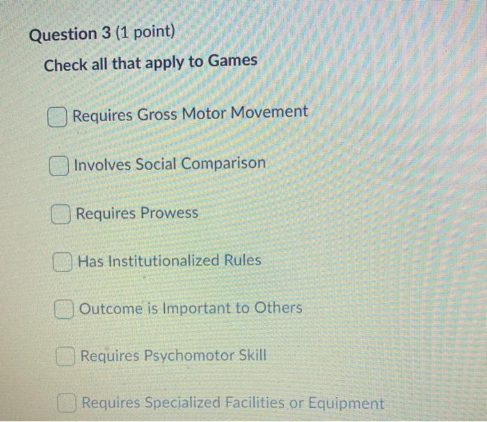 Solved Question 3 (1 point) Check all that apply to Games | Chegg.com