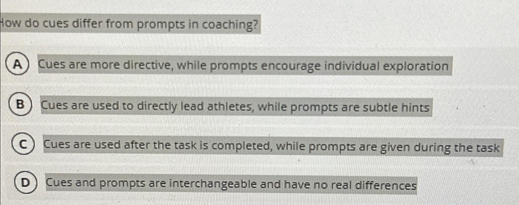 Solved How do cues differ from prompts in coaching?Cues are | Chegg.com