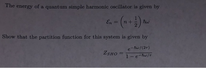 Solved The energy of a quantum simple harmonic oscillator is | Chegg.com
