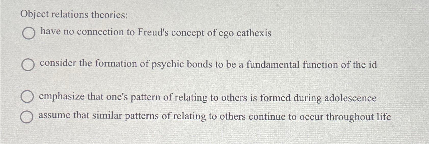 Solved Object relations theories:have no connection to | Chegg.com
