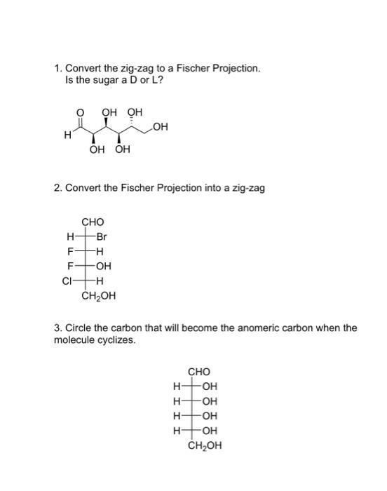 Solved 1. Convert the zig-zag to a Fischer Projection. Is | Chegg.com