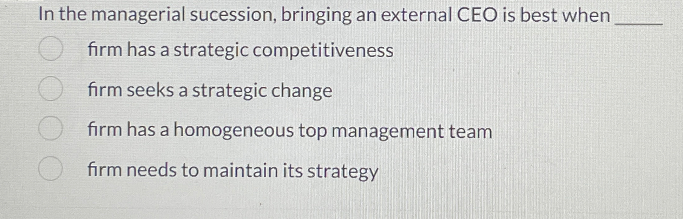 Solved In the managerial sucession, bringing an external CEO | Chegg.com