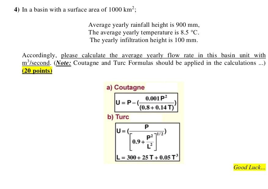 Solved 4) In a basin with a surface area of 1000 km2; | Chegg.com