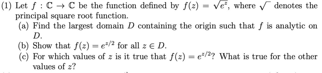 Solved (1) ﻿Let f:C→C ﻿be the function defined by f(z)=ez2, | Chegg.com