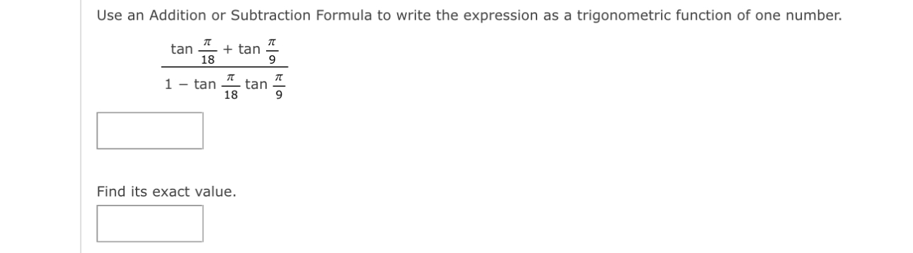 Solved Use an Addition or Subtraction Formula to write the | Chegg.com