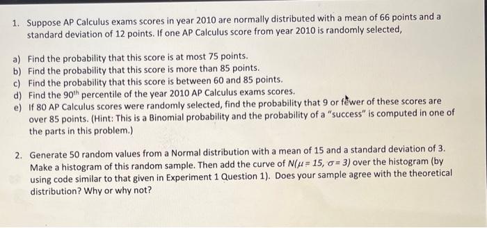 Solved 1. Suppose AP Calculus exams scores in year 2010 are | Chegg.com