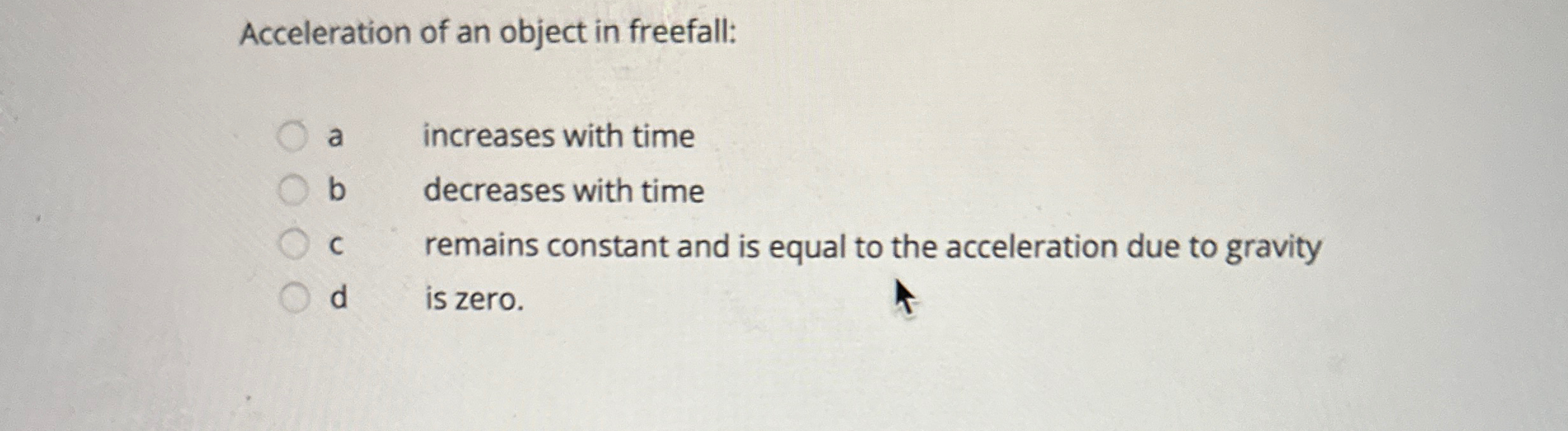 Solved Acceleration of an object in freefall:a increases | Chegg.com