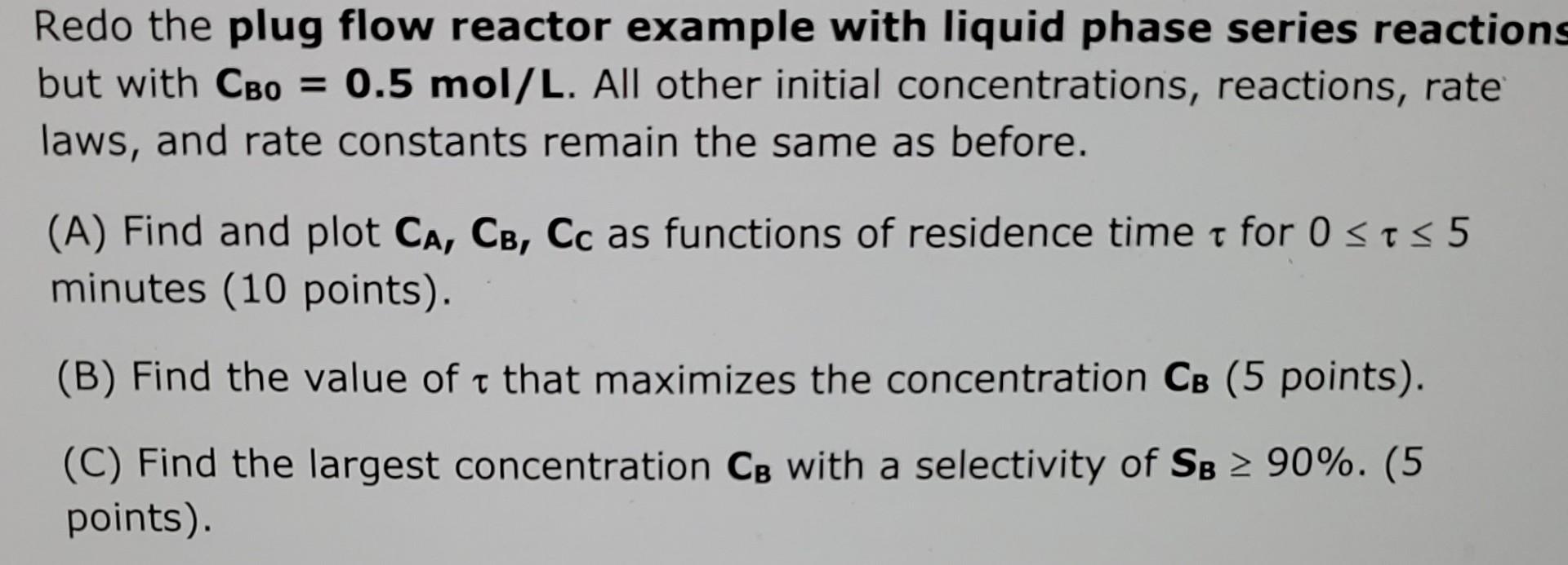 Redo the plug flow reactor example with liquid phase | Chegg.com