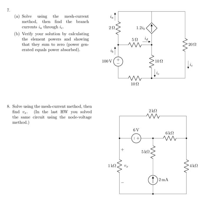 Solved 7. (a) Solve using the mesh-current method, then find | Chegg.com