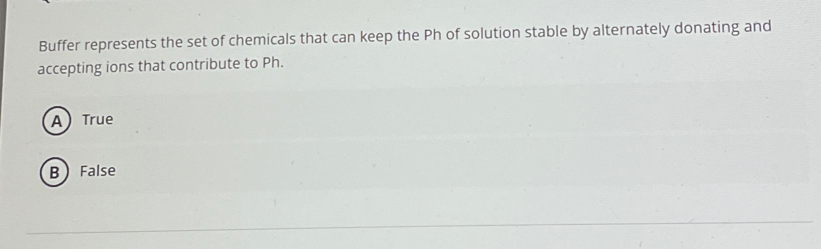 Solved Buffer represents the set of chemicals that can keep | Chegg.com