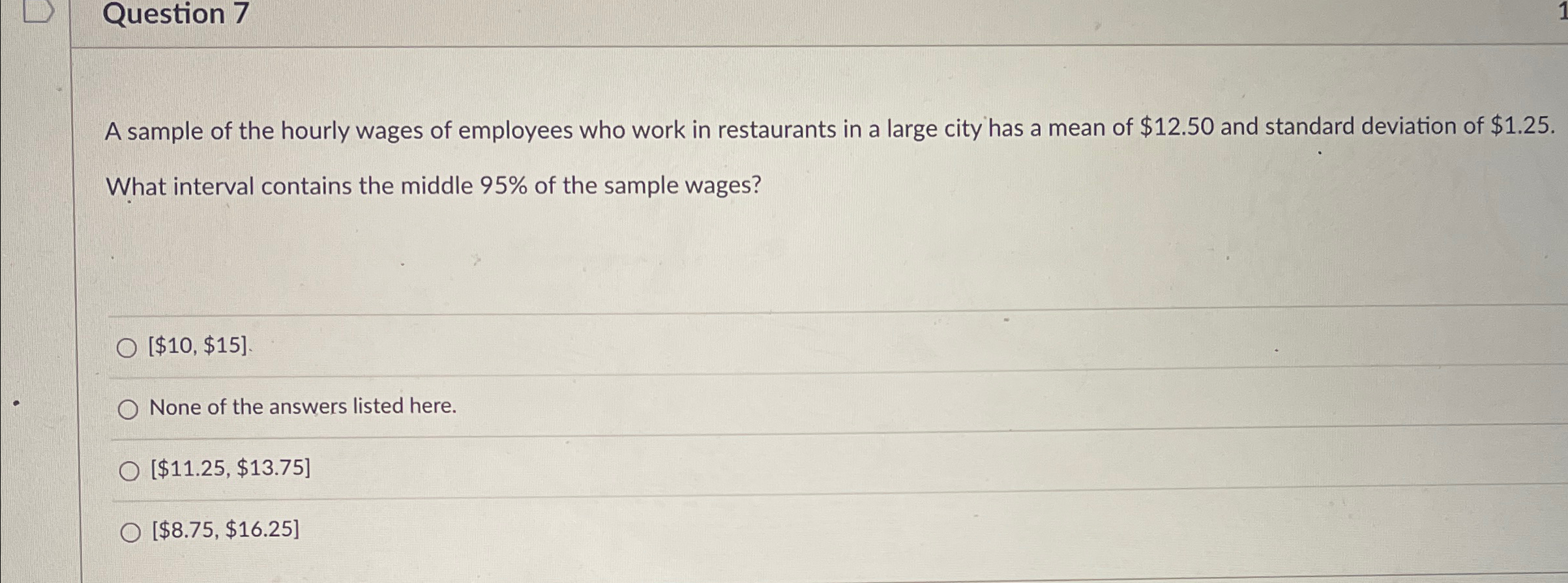 Solved Question 7A sample of the hourly wages of employees | Chegg.com