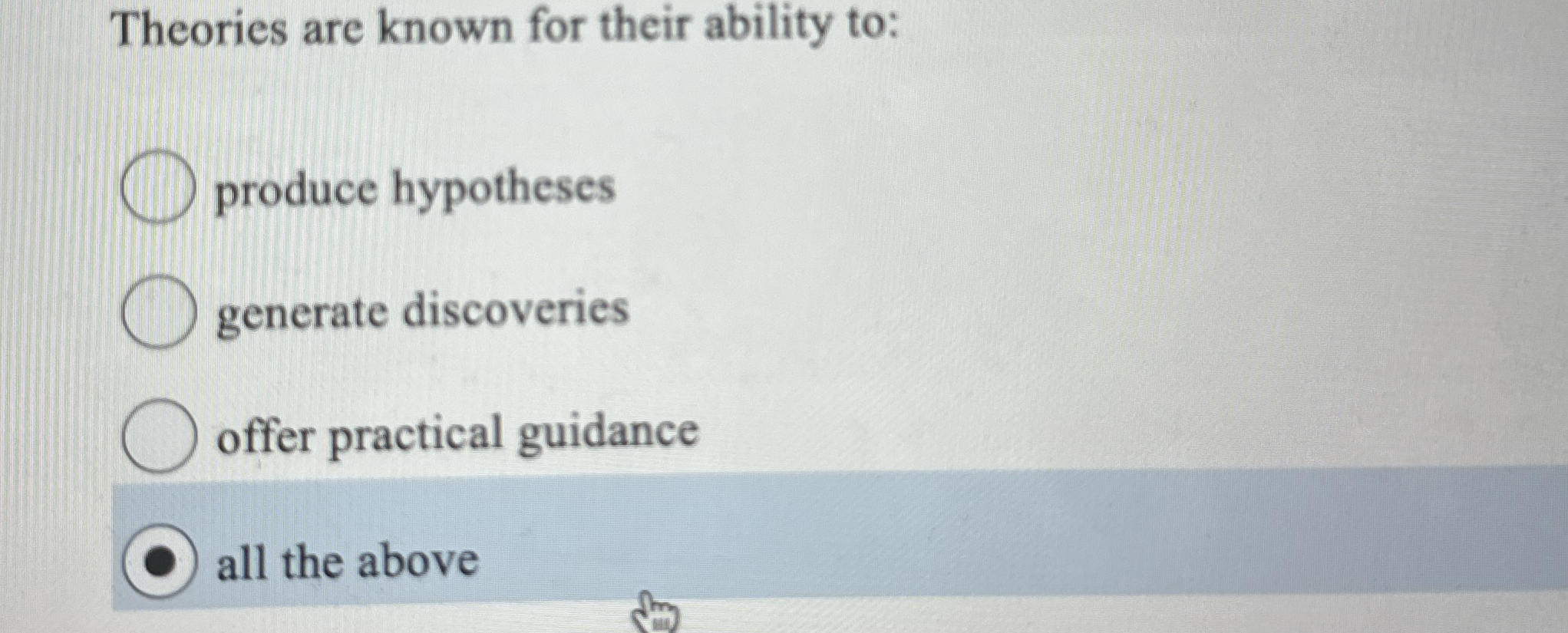 Solved Theories are known for their ability to:produce | Chegg.com