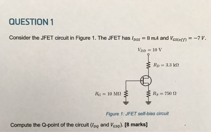 Solved QUESTION 1 Consider the JFET circuit in Figure 1. The | Chegg.com