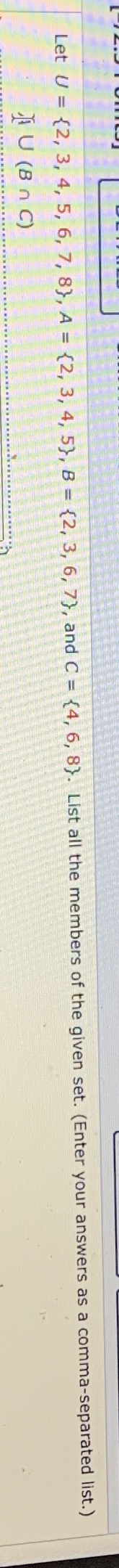 Solved Let U={2,3,4,5,6,7,8},A={2,3,4,5},B={2,3,6,7}, and | Chegg.com Solved Let U={2,3,4,5,6,7,8},A={2,3,4,5},B={2,3,6,7}, and | Chegg.com