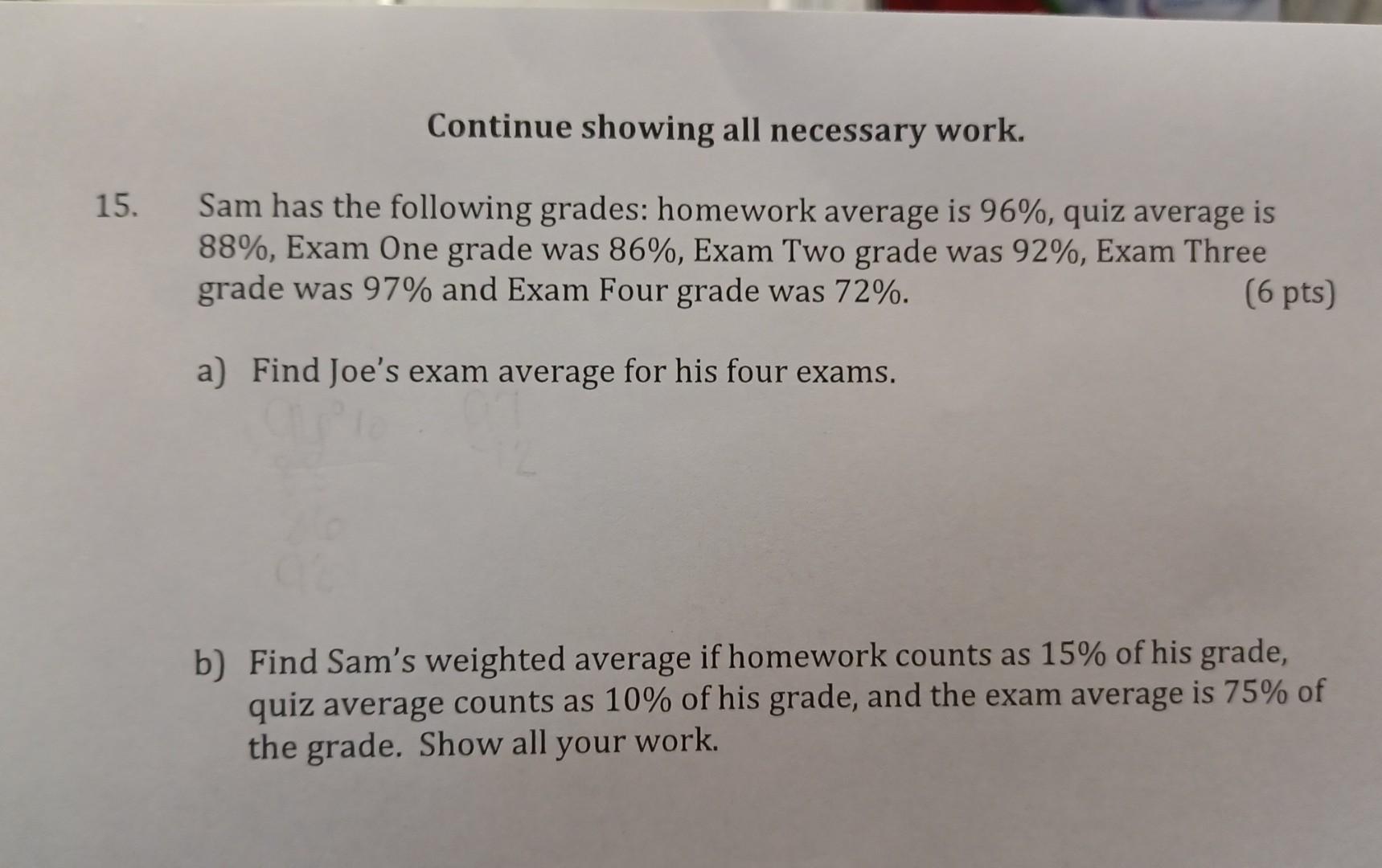 Solved Continue showing all necessary work. 5. Sam has the | Chegg.com