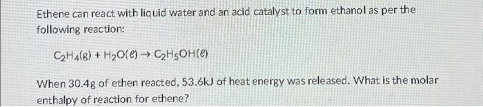 Solved Ethene can react with liquid water and an acid | Chegg.com