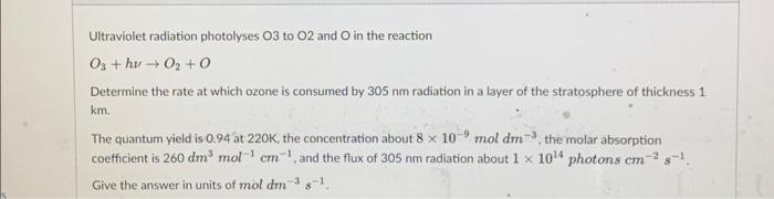 Solved Ultraviolet radiation photolyses O3 to O2 and O in | Chegg.com