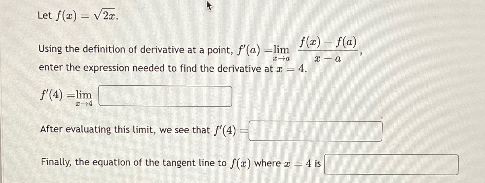 Solved Let f(x)=2x2.Using the definition of derivative at a | Chegg.com