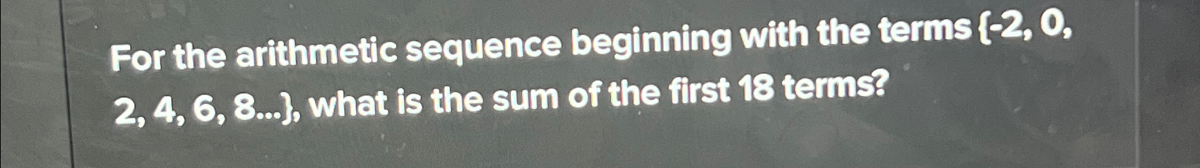 Solved For the arithmetic sequence beginning with the terms | Chegg.com