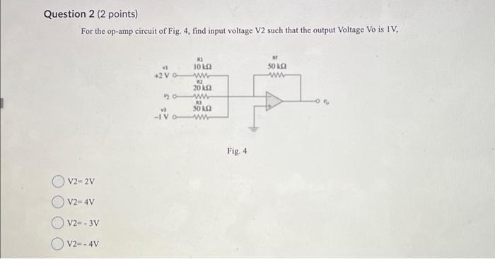 Solved For the op-amp circuit of Fig. 4, find input voltage | Chegg.com