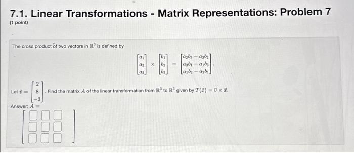 Solved 7.1. Linear Transformations - Matrix Representations: | Chegg.com
