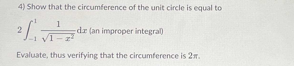 Solved Show that the circumference of the unit circle is | Chegg.com