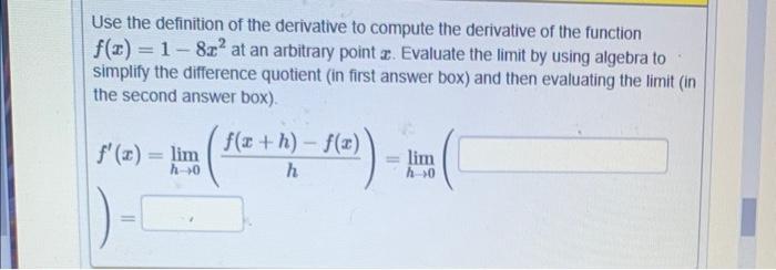 Solved Use the definition of the derviative to compute the | Chegg.com