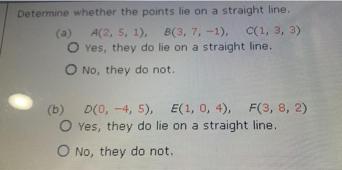 Solved Determine whether the points lie on a straight line. | Chegg.com