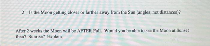 Solved 2. Is the Moon getting closer or farther away from | Chegg.com