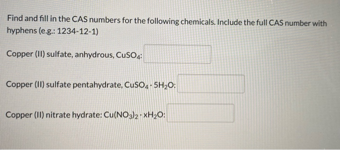 Solved Find and fill in the CAS numbers for the following | Chegg.com