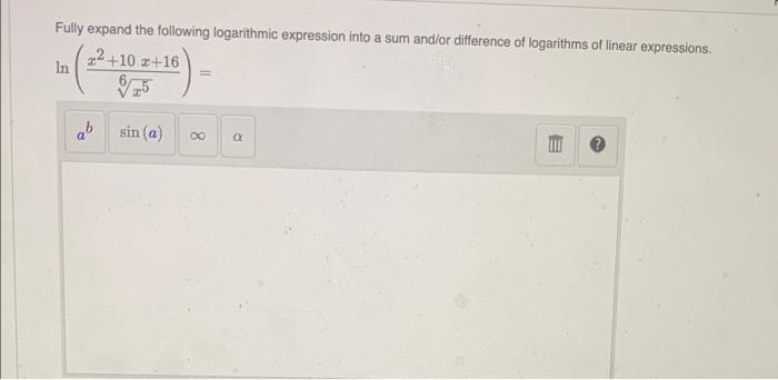 Solved Fully expand the following logarithmic expression | Chegg.com
