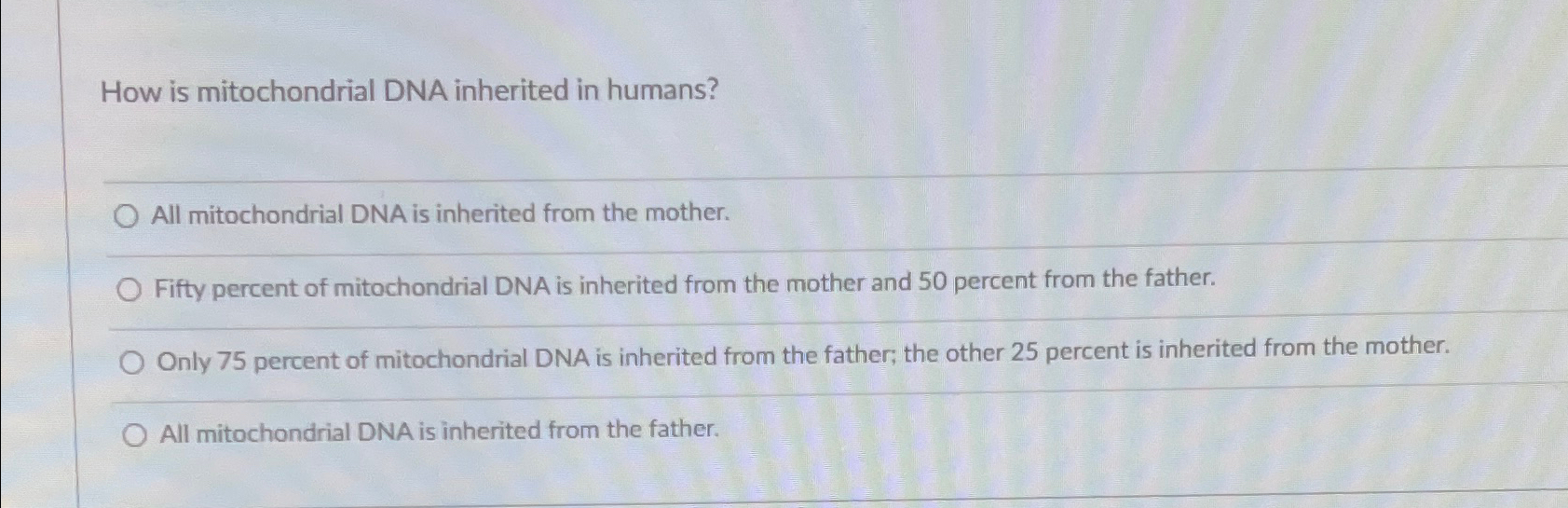 Solved How is mitochondrial DNA inherited in humans?q,All | Chegg.com