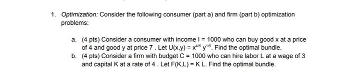 Solved 1. Optimization: Consider the following consumer | Chegg.com