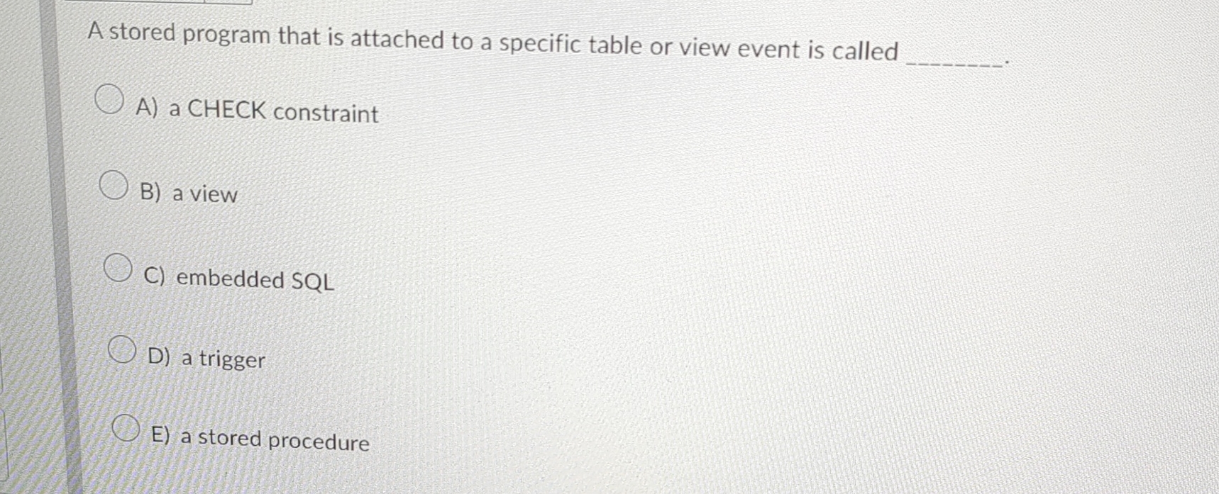 Solved A Stored Program That Is Attached To A Specific Table