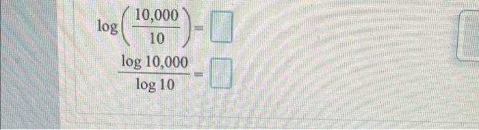 Solved log (1,000) - log 10,000 log 10 | Chegg.com