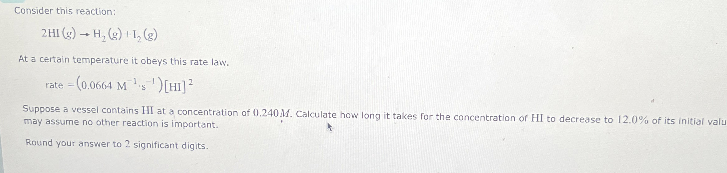 Solved Consider this reaction:2HI(g)→H2(g)+I2(g)At a certain | Chegg.com