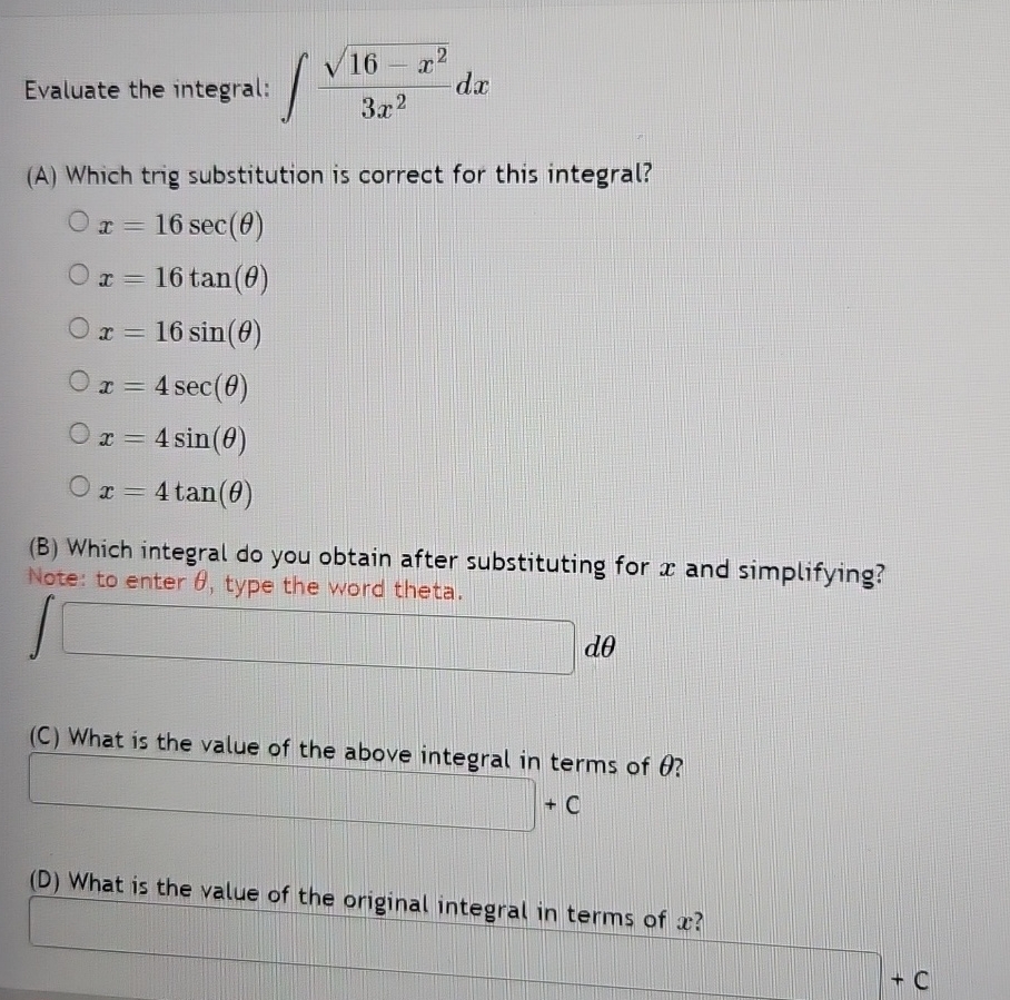 Solved Evaluate the integral: ∫﻿﻿16-x223x2dx(A) ﻿Which trig | Chegg.com