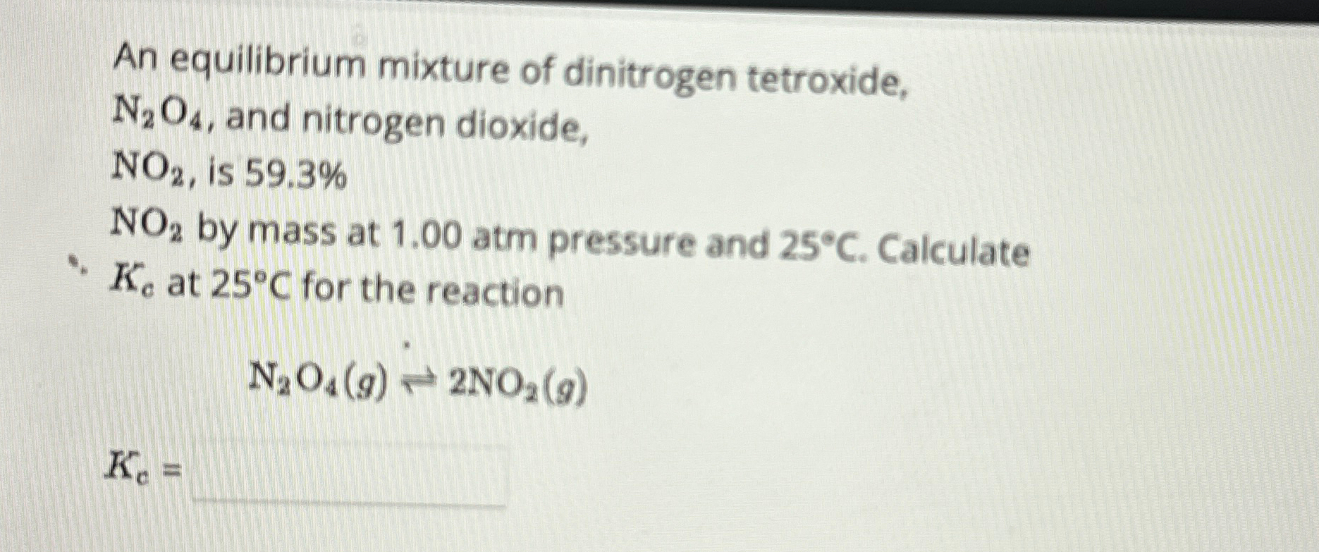 Solved An equilibrium mixture of dinitrogen tetroxide, N2O4, | Chegg.com