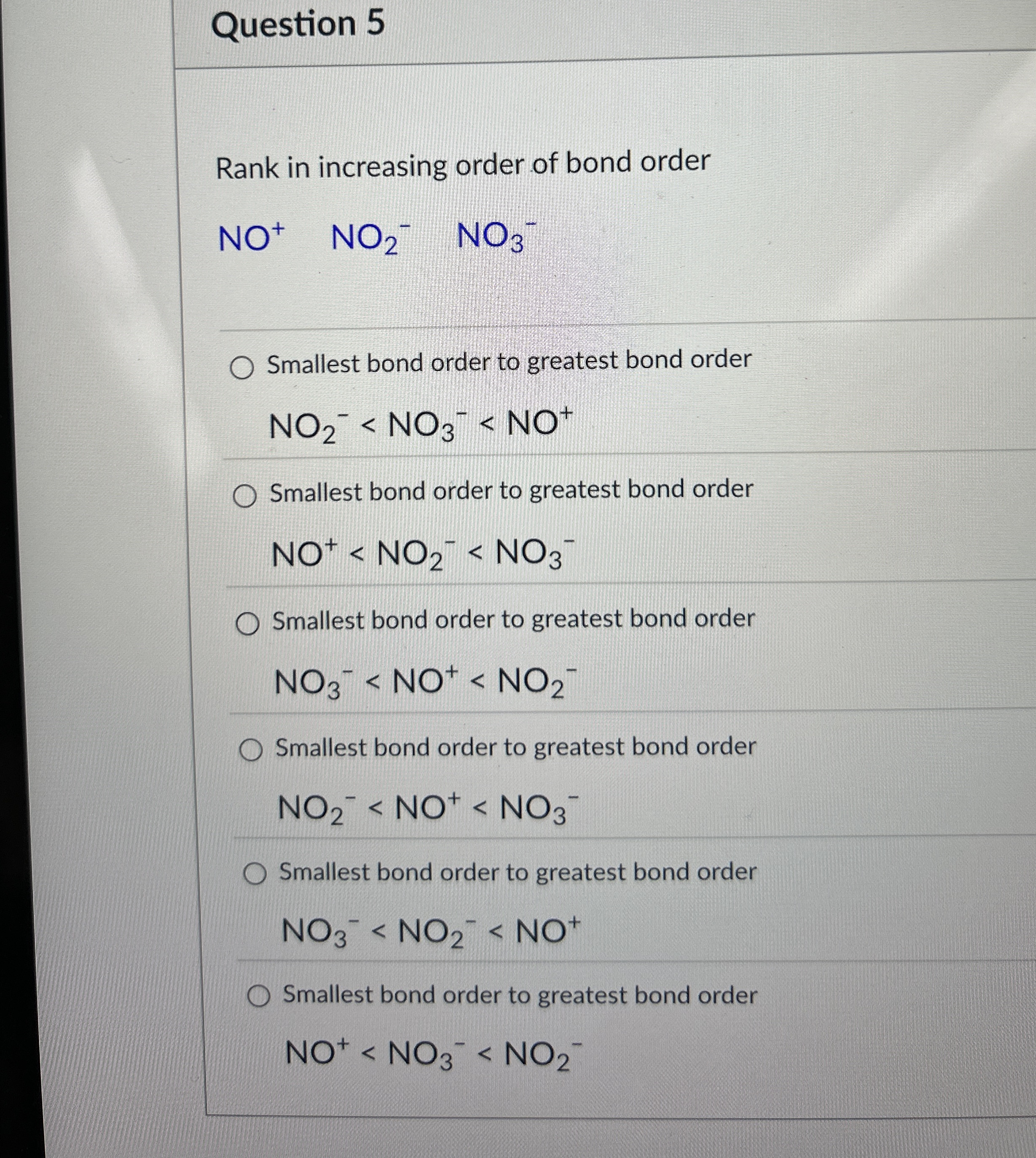 Solved Question 5Rank in increasing order of bond | Chegg.com