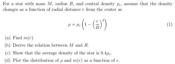 Solved For a star with mass M, radius R, and central density | Chegg.com