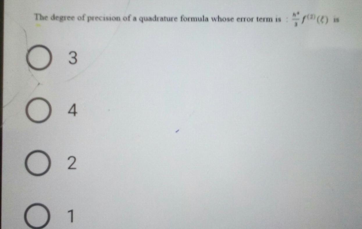 Solved The degree of precision of a quadrature formula whose | Chegg.com