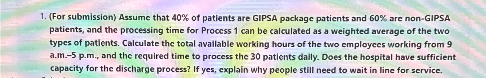 Solved (For submission) ﻿Assume that 40% ﻿of patients are | Chegg.com