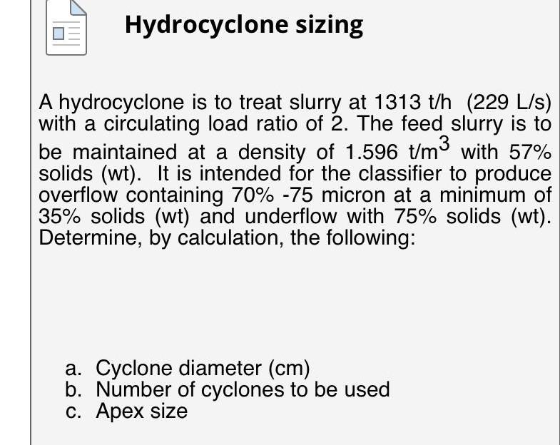 Solved Hydrocyclone sizing A hydrocyclone is to treat slurry | Chegg.com