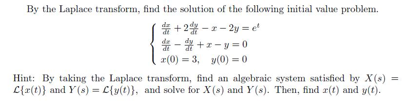 Solved By the Laplace transform, find the solution of the | Chegg.com